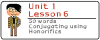 Unit 1: Lessons 1 – 8