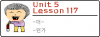 Unit 5: Lessons 117 – 125